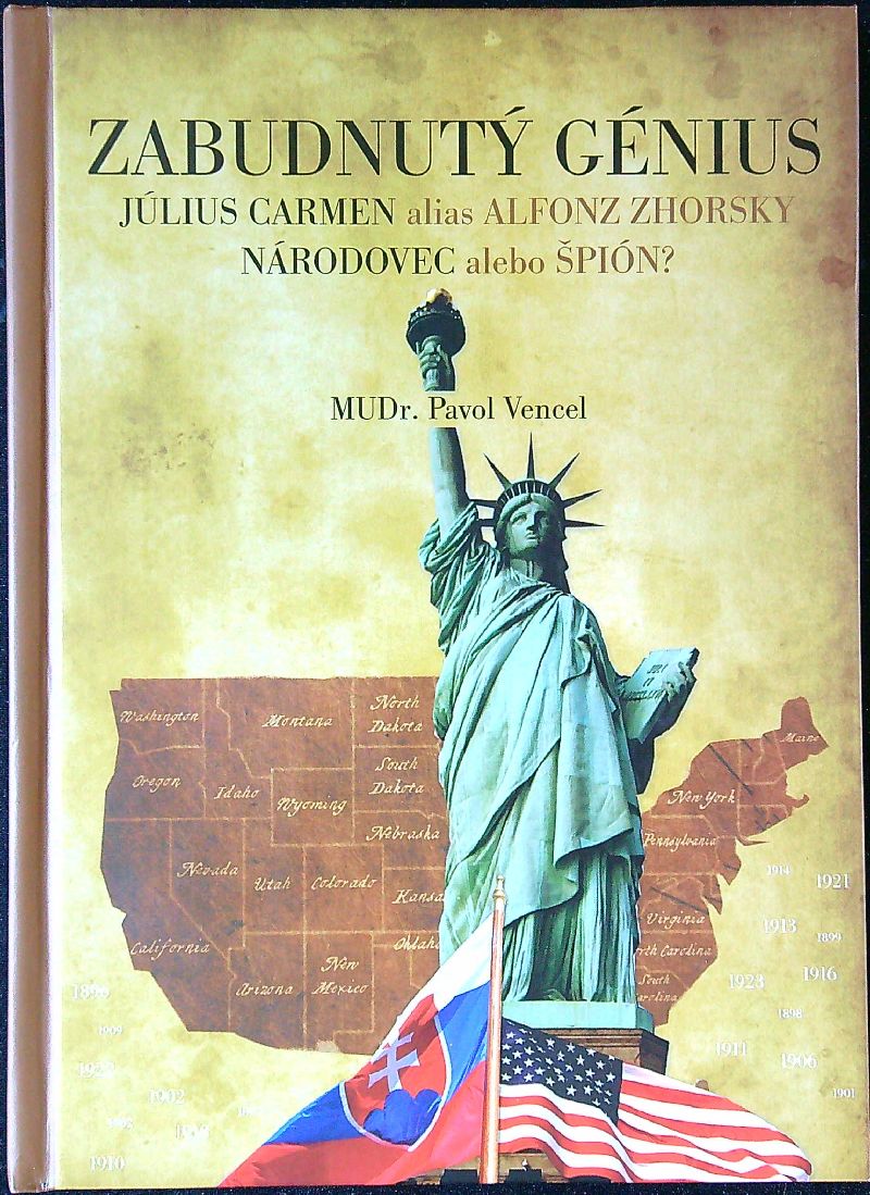 Pavol Vencel - Zabudnutý génius Július Carmen alias Alfonz Zhorský