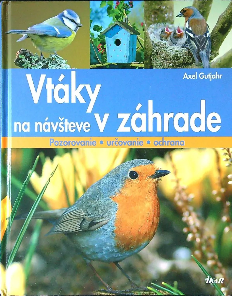 Axel Gutjahr - Vtáky na návšteve v záhrade